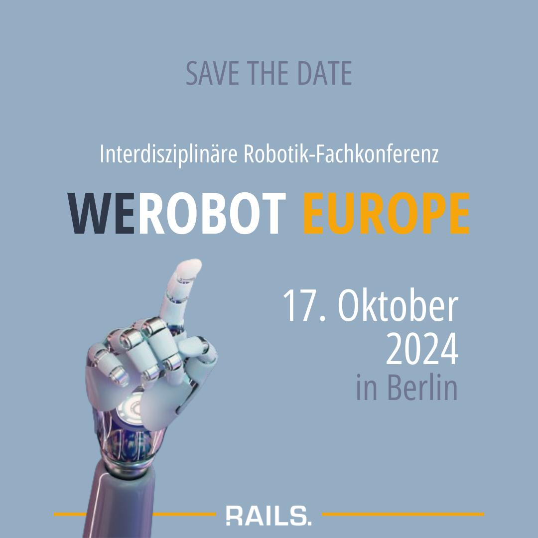 Save the Date: WE ROBOT in Europa - Robotics & AI Law Society - RAILS